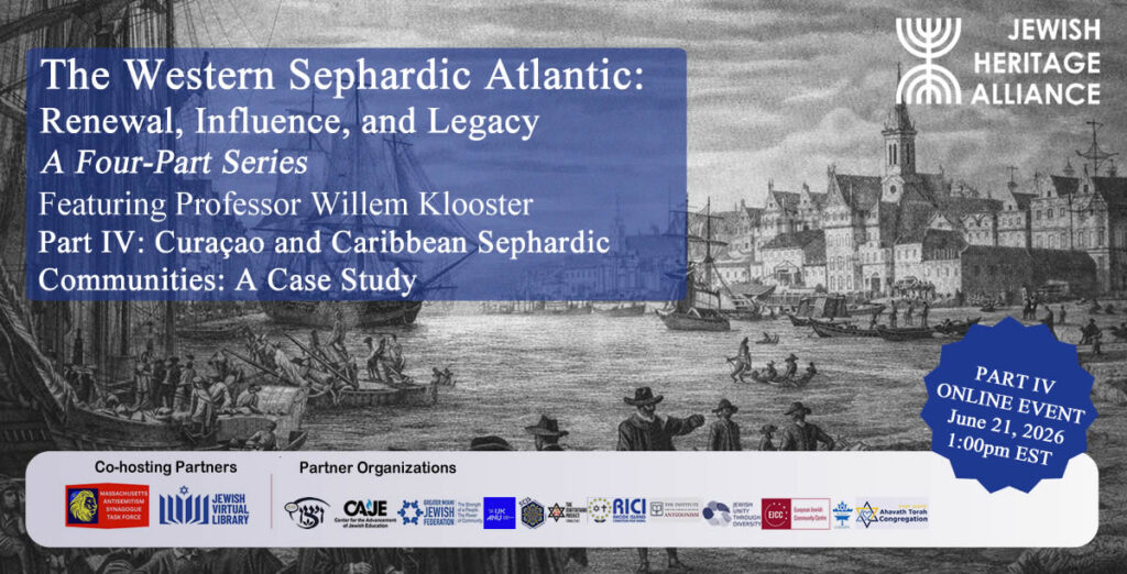 The Western Sephardic Atlantic: Renewal, Influence, and Legacy | Jewish ...
